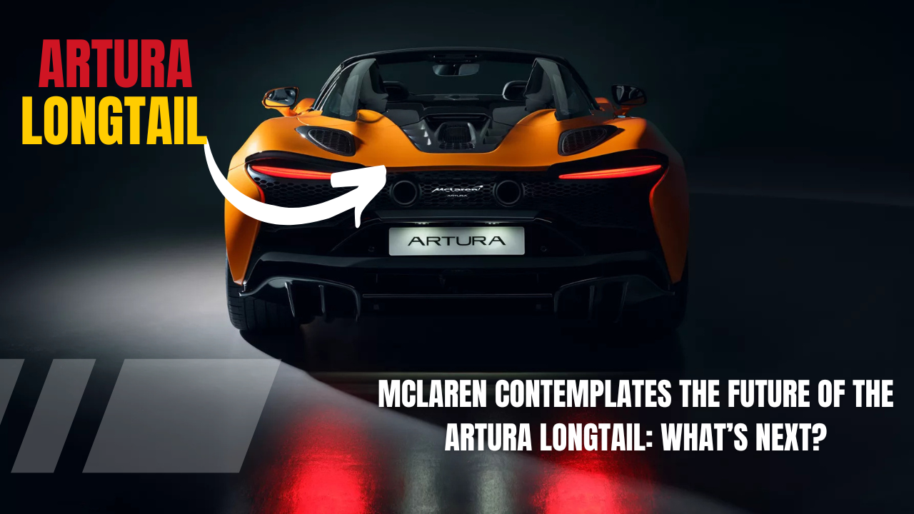 McLaren's Artura Longtail: What’s Next for This High-Performance Hybri – www.tr3performance.com
